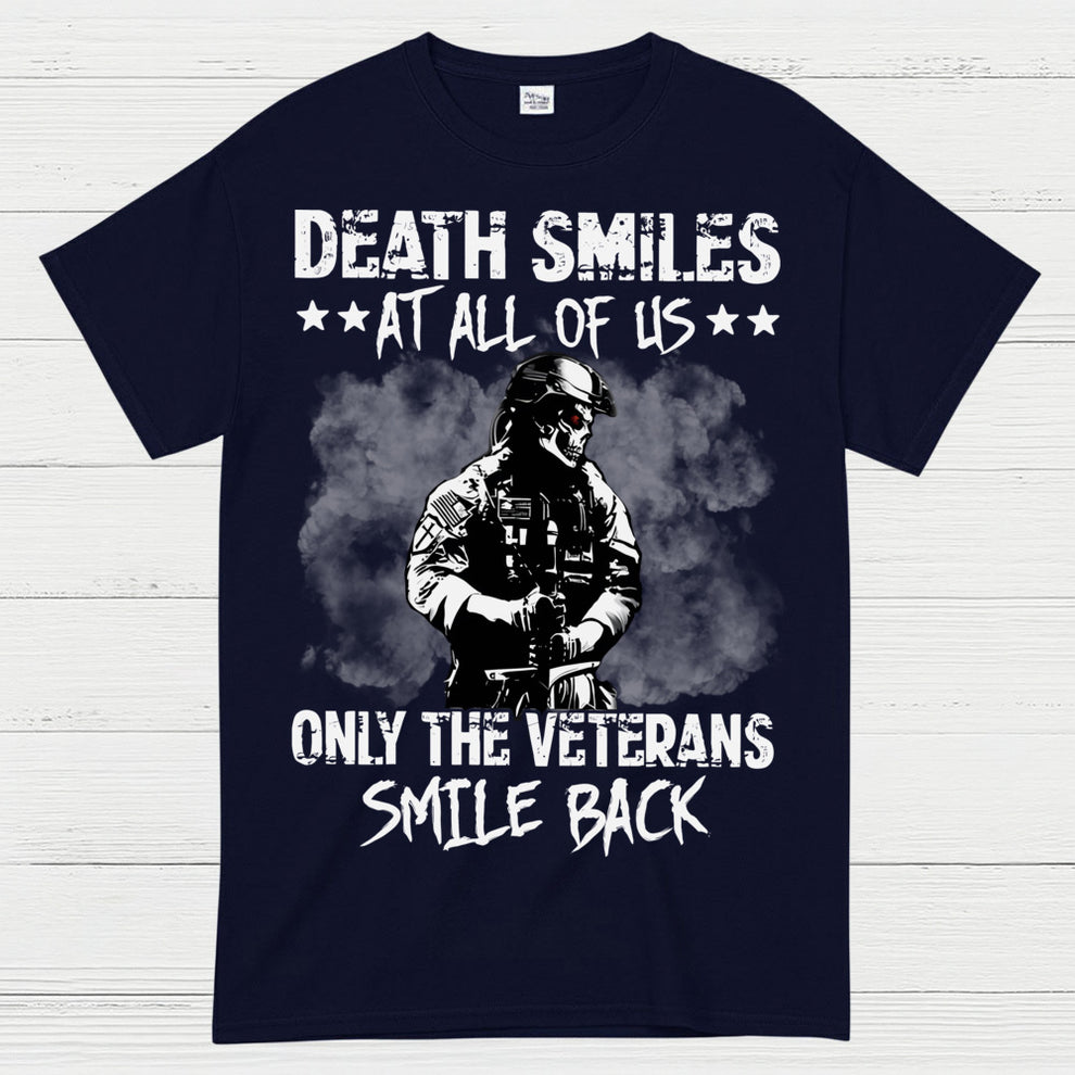 Death Smiles At All Of Us Only The Veterans Smile Back T-Shirt ...